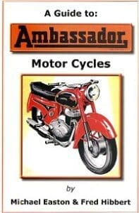 'A Guide to Ambassador Motorcycles' by Michael Easton & Fred Hibbett ...